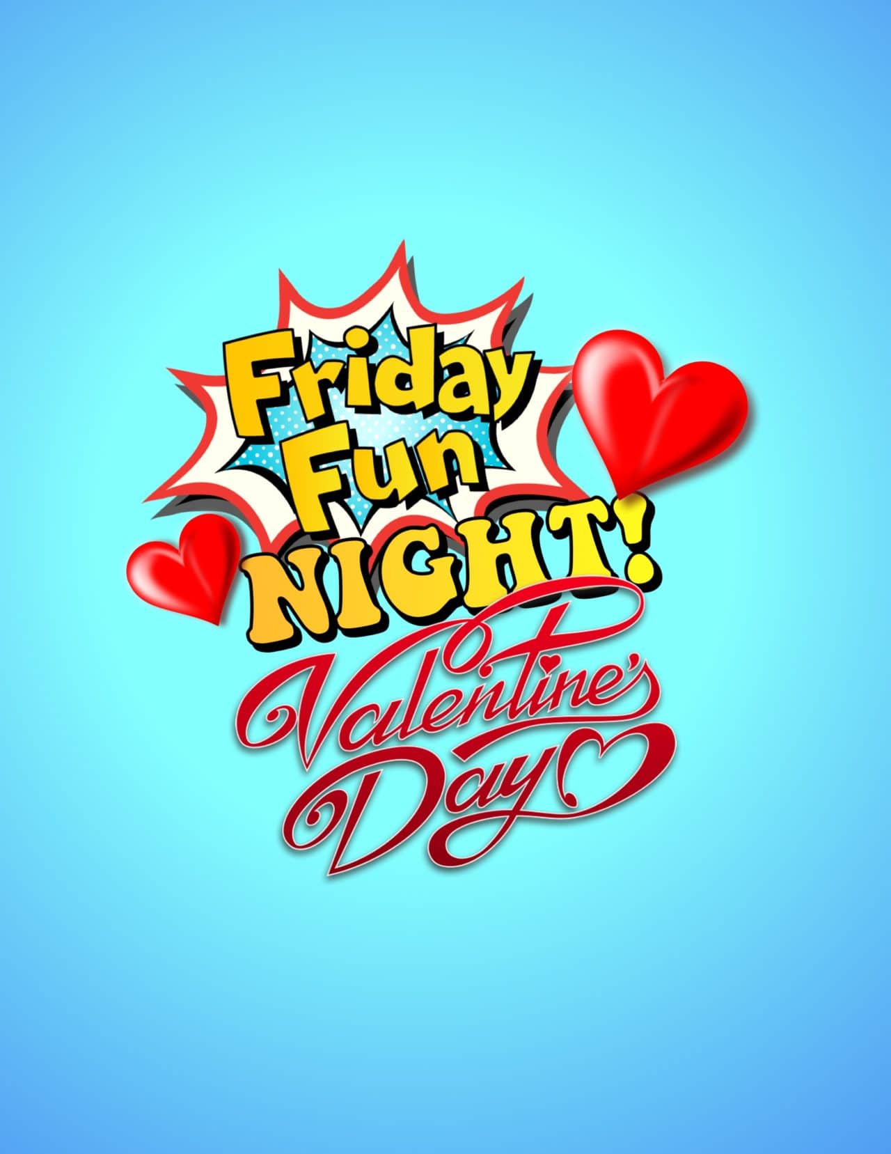 Valentine’s Day Friday Fun Night | Texas East Kids
